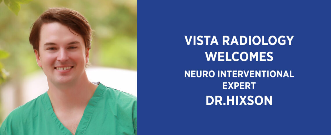 Vista Radiology Welcomes Neuro Interventional Expert - Vista Radiology